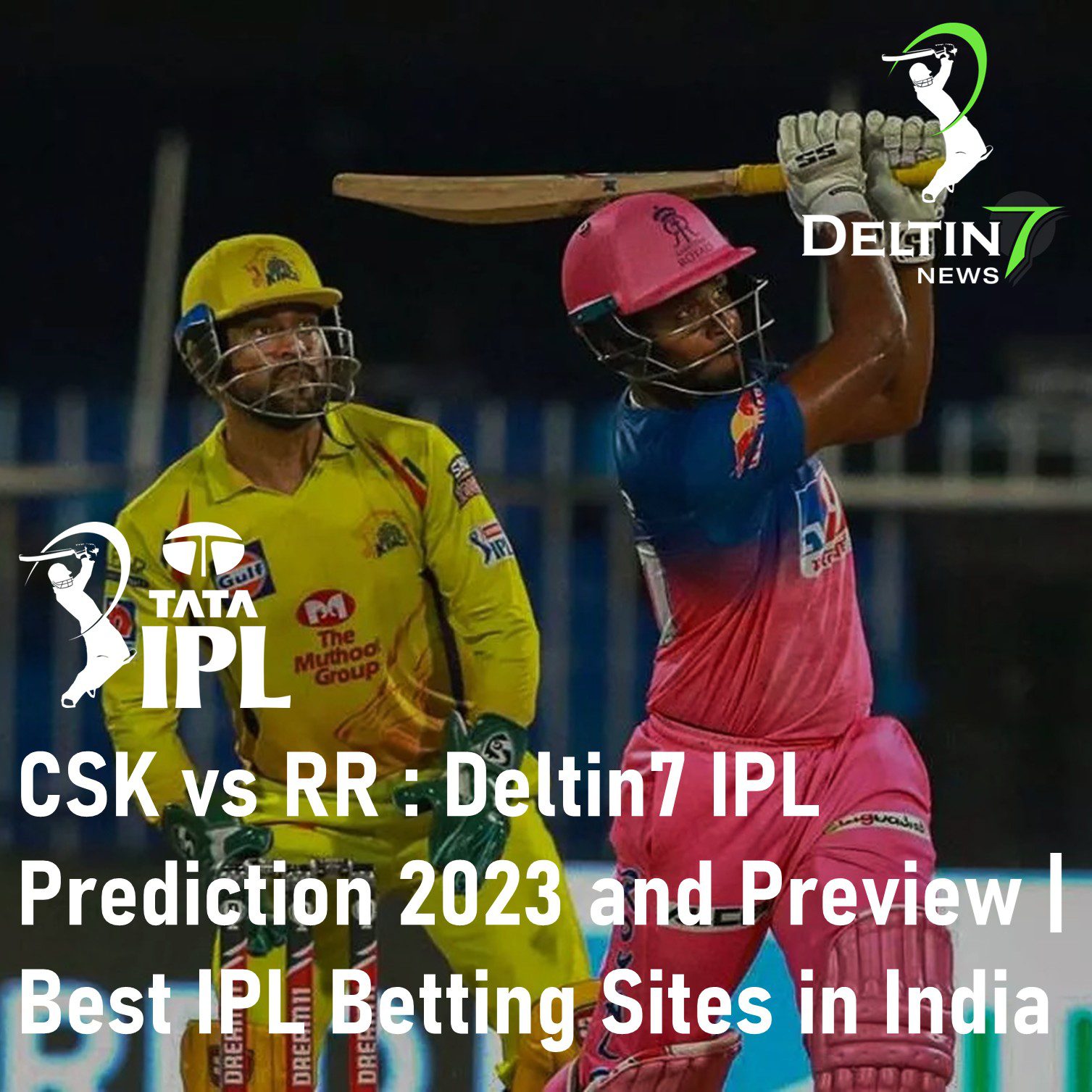 Chennai Super Kings vs Rajasthan Royals: IPL Prediction 2023
