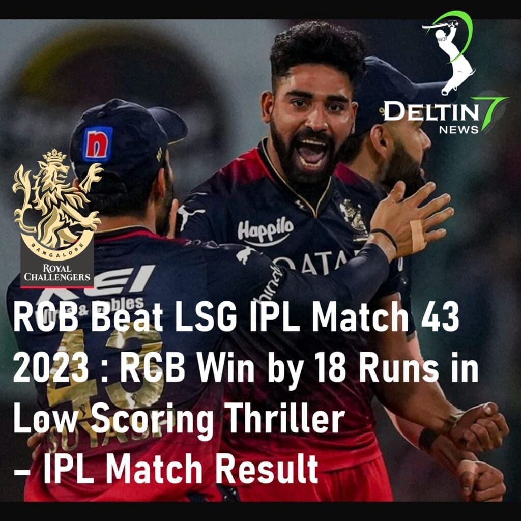 RCB Beat LSG IPL Match 43 2023: RCB Win by 18 Runs